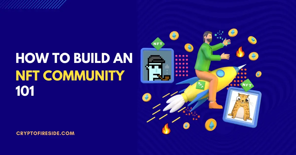 How to Build an NFT Community 101